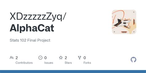 GitHub XDzzzzzZyq AlphaCat Stats 102 Final Project