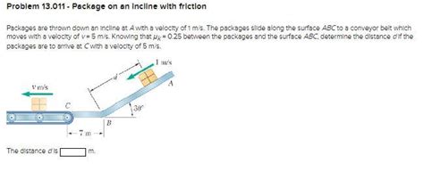 Solved Packages Are Thrown Down An Incline At A With A
