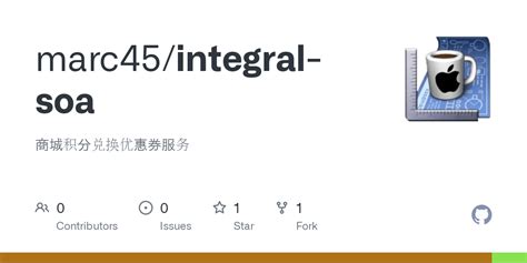 Github Marc45integral Soa 商城积分兑换优惠券服务