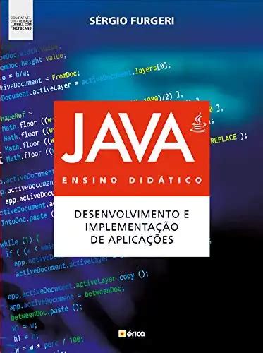 Java Ensino Did Tico Desenvolvimento E Implementa O De Aplica Es Compat Vel Vers O E