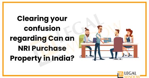 Can An Nri Purchase Property In India Legal Window