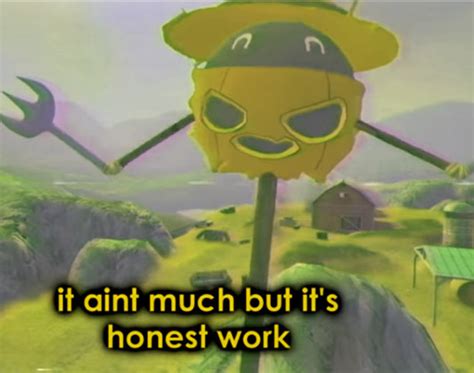 Top 15 Best It Aint Much But Its Honest Work Meme List Of 2026
