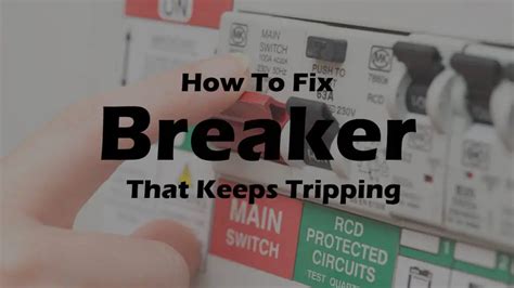 How To Fix A Breaker That Keeps Tripping 2022