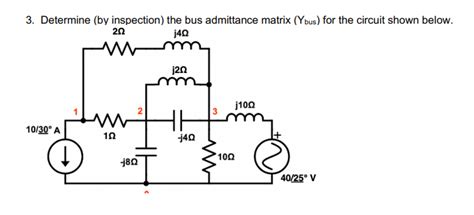 Solved 3 Determine By Inspection The Bus Admittance