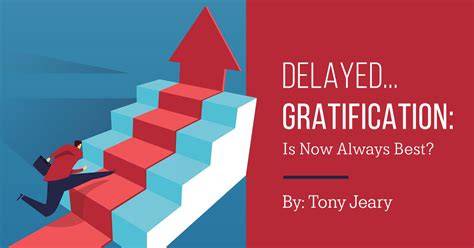 Delayed Gratification Is Now Always Best