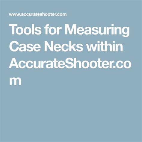 Tools For Measuring Case Necks Within