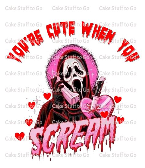 Valentine Day Youre So Cute When You Scream Edible Cake Topper Cake