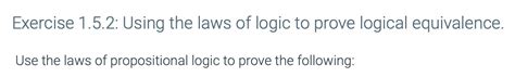 solved exercise 1 5 2 using the laws of logic to prove