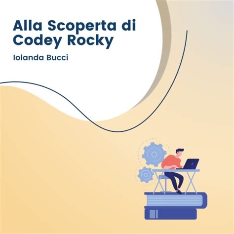 Alla Scoperta Di Codey Rocky Prospettive Didattiche