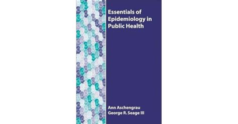 Essentials Of Epidemiology In Public Health By Ann Aschengrau