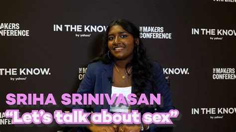 Meet Sriha Srinivasan The ‘sexpert Destigmatizing Sex Ed On Tiktok