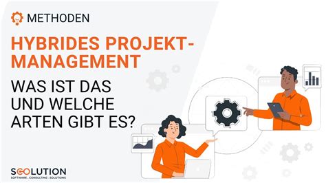 Was Ist Hybrides Projektmanagement Und Welche Arten Gibt Es Youtube
