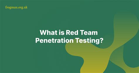 what is red team penetration testing frogman