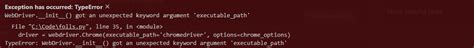 Automation How To Fix Webdriverinit Got An Unexpected Argument Executablepath Error