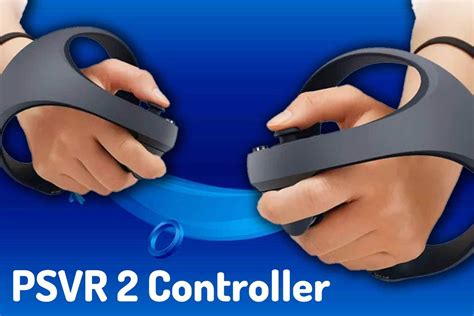 Psvr 2 Controller And Has New Headset 3d Audio Every Detail Explored