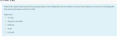 Solved What Is The Value Of Base Current If The Common Base Chegg Com