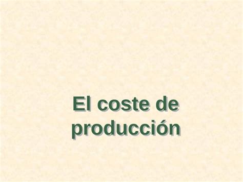 Ppt El Coste De Producci N Esbozo Del Cap Tulo La Medici N De Los