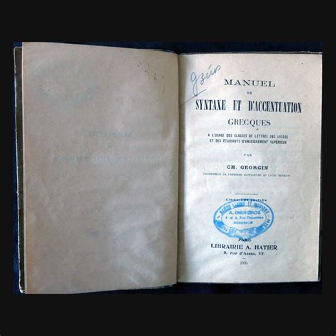 Manuel Syntaxe Et Daccentuation Grecque C H Georgin Editions Hatier