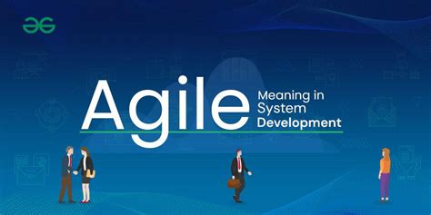 Agile System Development GeeksforGeeks