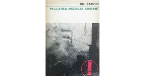 Poluarea Mediului Ambiant Vol 1 Arhiva Okaziiro
