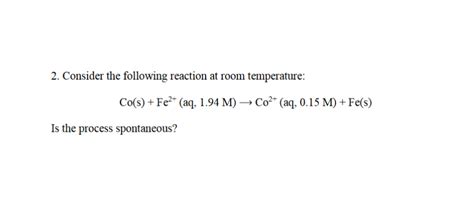 Solved Consider The Following Reaction At Room Temperature