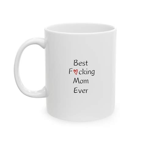 Best Fcking Mom Ever Funny Mothers Day Gifts Moms Birthday Coffee Mug For Mom Funny Mugs For