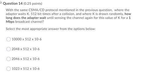 Solved Question Points With The Csma Cd Protocol Chegg