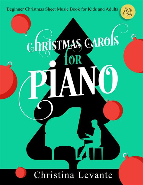 Christmas Carols For Piano Beginner Christmas Sheet Music Book For