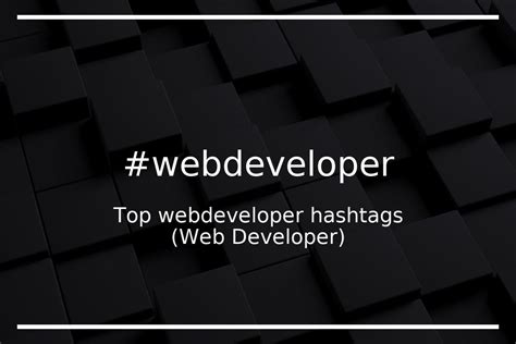 Top 74 Webdeveloper Hashtags Webdeveloper Web Developer