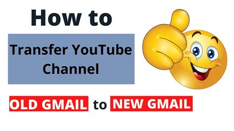 How To Transfer Youtube Account To Another Gmail Youtube Channel