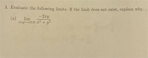 Solved Evaluate The Following Limits If The Limit Does Chegg
