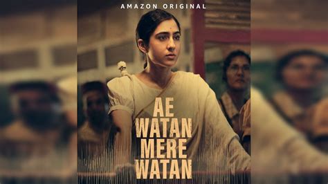 Sara Ali Khan Starrer Ae Watan Mere Watan Trailer Takes Us Back To