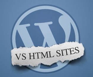 Benefits Of WordPress Vs HTML Babilon Arts Inc