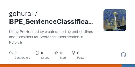 Github Gohuralibpesentenceclassification Using Pre Trained Byte Pair Encoding Embeddings