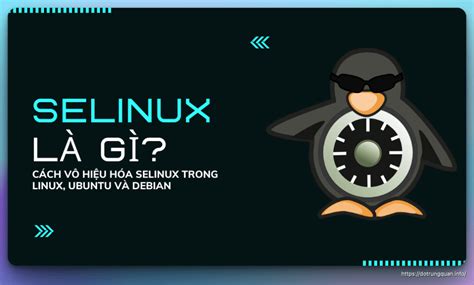 Selinux Là Gì Cách Tắt Selinux Đỗ Trung Quân