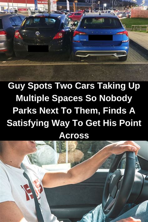 Guy Spots Two Cars Taking Up Multiple Spaces So Nobody Parks Next To