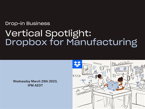 Dropbox For Manufacturing Webinar Register Now Dropbox