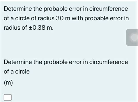 Solved Determine The Probable Error In Circumference Of A Chegg Com