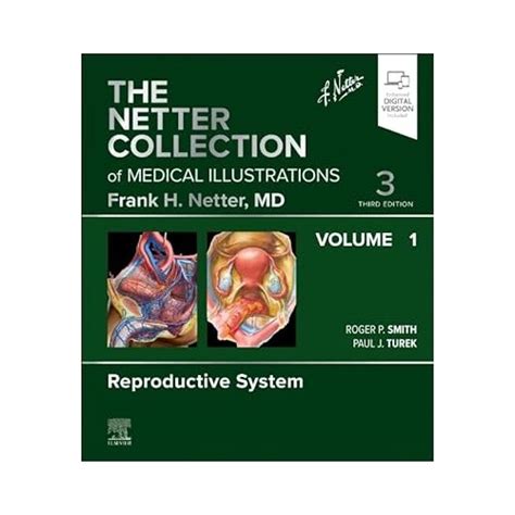 The Netter Collection Of Medical Illustrations Reproductive System Volume 1 3rd Edition