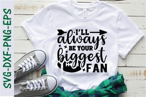 Ill Always Be Your Biggest Fan Svg Graphic By Svg Design Hub