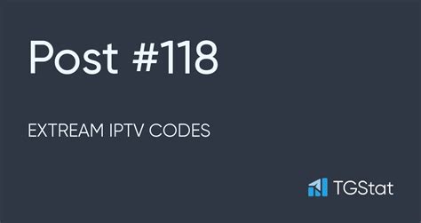 Post 118 — Extream Iptv Codes Extream Iptv