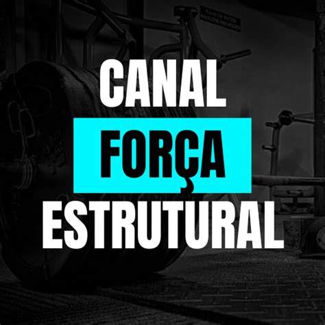 Canal ForÇa Estrutural Youtube