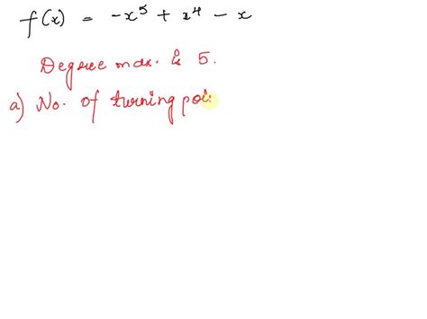 Solved Determine A The Maximum Number Of Turning Points Of The Graph