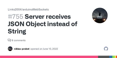 Server Receives Json Object Instead Of String · Issue 755 · Links2004