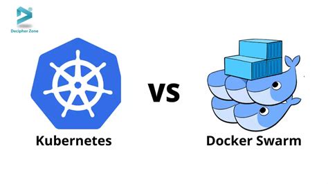 Kubernetes Vs Docker Swarm
