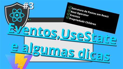 Curso Reactjs Do Zero 2023 Eventos UseState E Algumas Dicas Mais