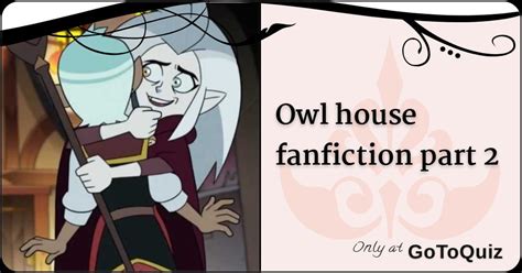 Owl House Fanfiction Part 2