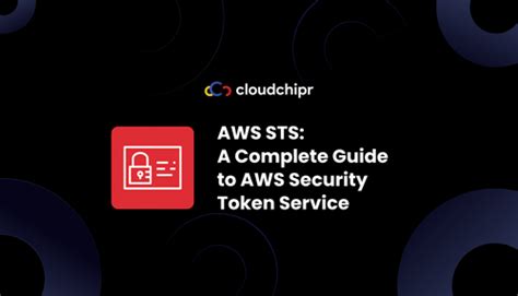 Aws Sts A Complete Guide To Aws Security Token Service