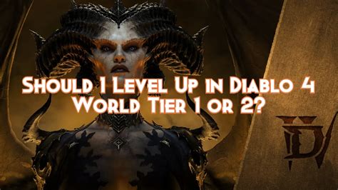 Should I Level Up In Diablo World Tier Gamercodes Org