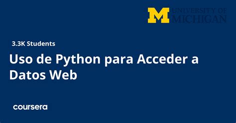 Uso De Python Para Acceder A Datos Web Coursera